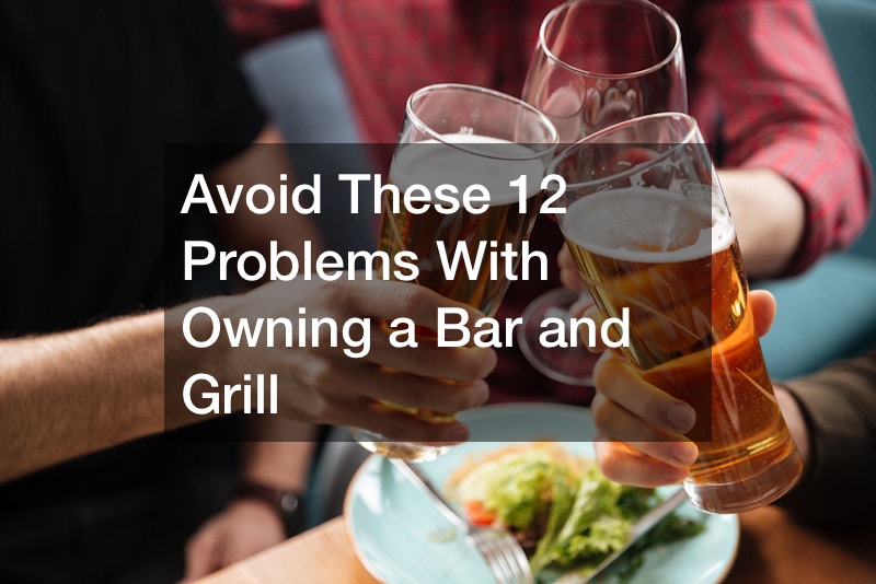 Avoid These 12 Problems With Owning a Bar and Grill