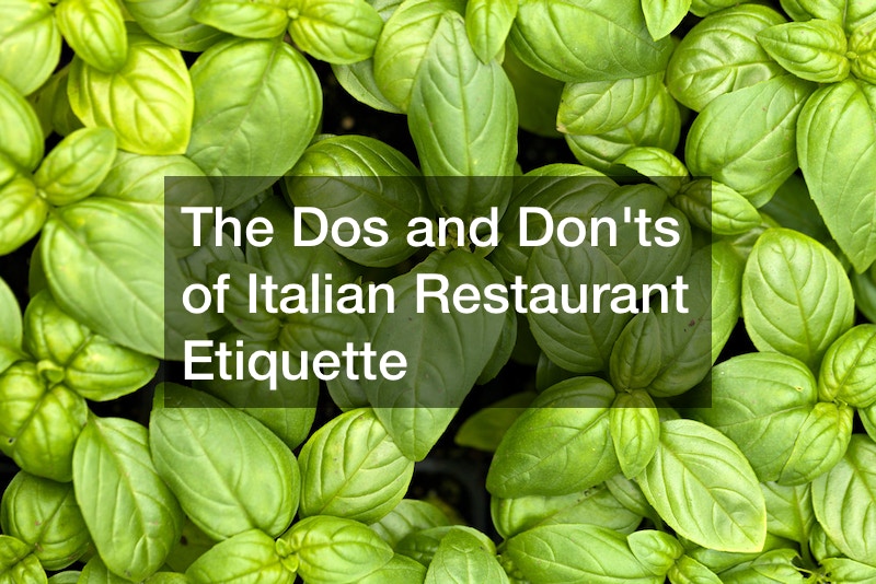 The Dos and Donts of Italian Restaurant Etiquette - Food Talk Online