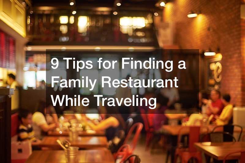 9 Tips for Finding a Family Restaurant While Traveling - Food Talk Online